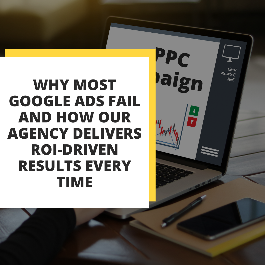 How Our Agency Delivers ROI-Driven Results with Google Ads